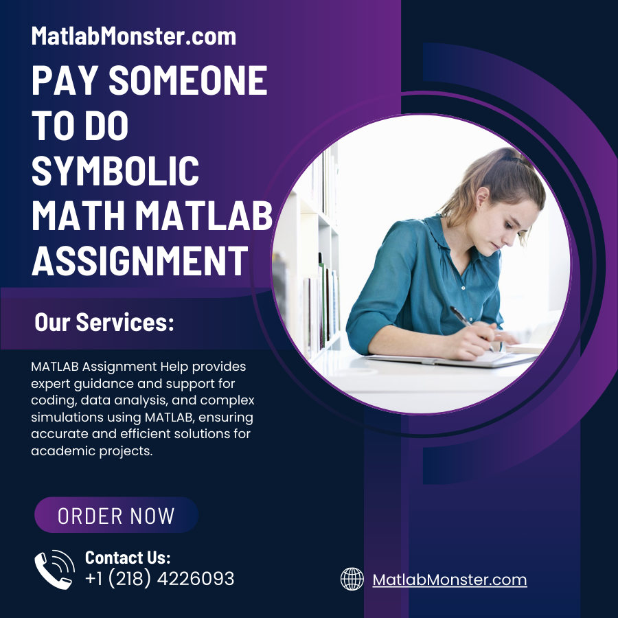 Symbolic Math Matlab Assignment Help | Hire Someone To Take My Matlab Assignment by Experts
